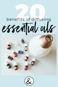 20 Benefits of Diffusing Essential Oils